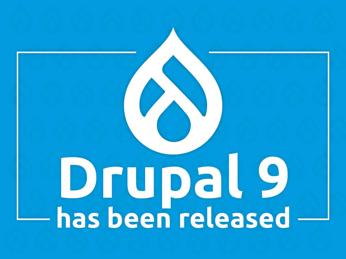 Drupal 9 Released – Drupal 7 & 8 to 9 – Skynet Technologies Drupal 9 Released – Drupal 7 & 8 to 9 – Skynet Technologies